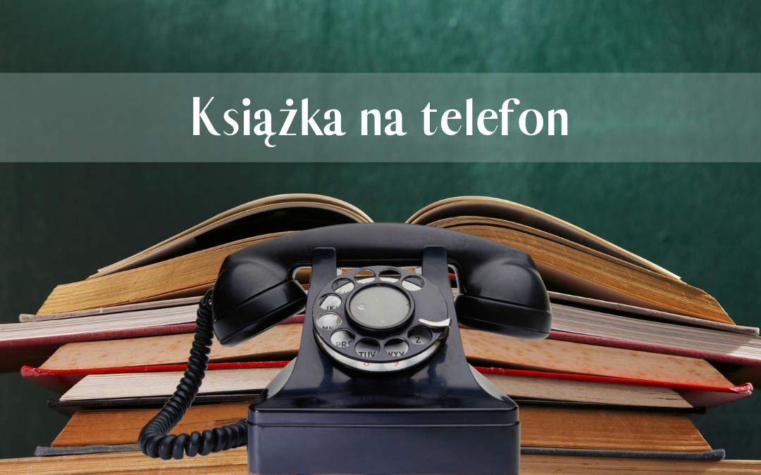 Książka na telefon – Biblioteka Publiczna w Dzielnicy Żoliborz